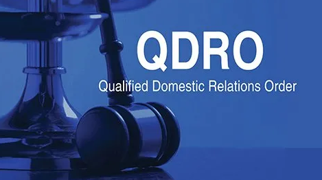 What Is a Qualified Domestic Relations Order (QDRO)
